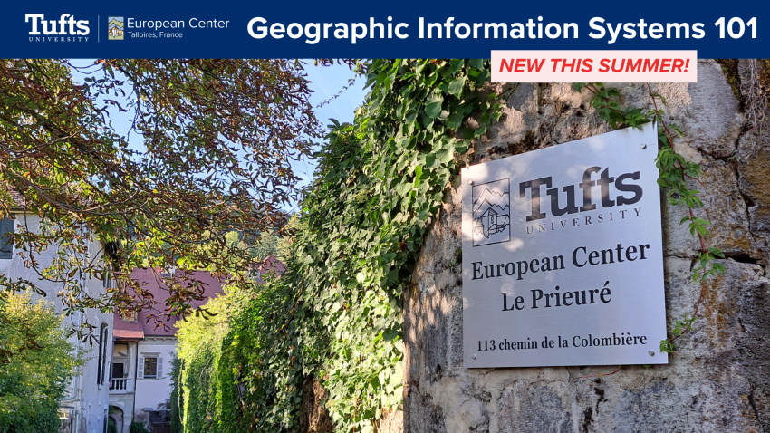 Geographic Information Systems (GIS) 101 - Tufts European Center